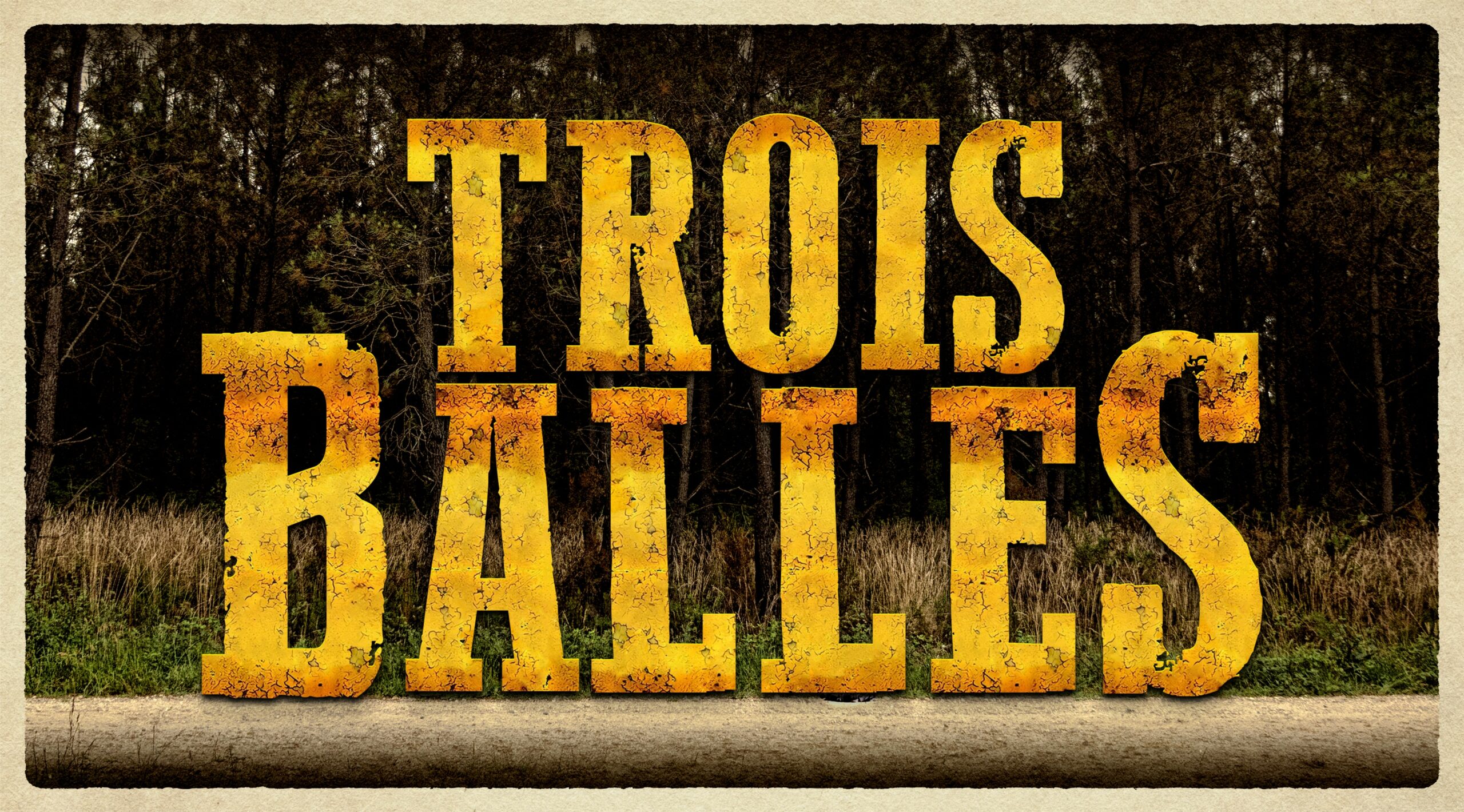 Trois Balles